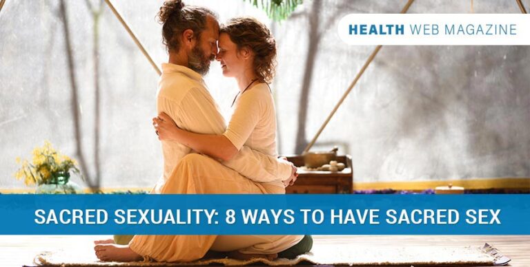 What Is Sacred Sexuality And How To Have Sacred Spiritual Sex