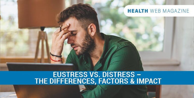 A Comprehensive Guide On Eustress Vs. Distress