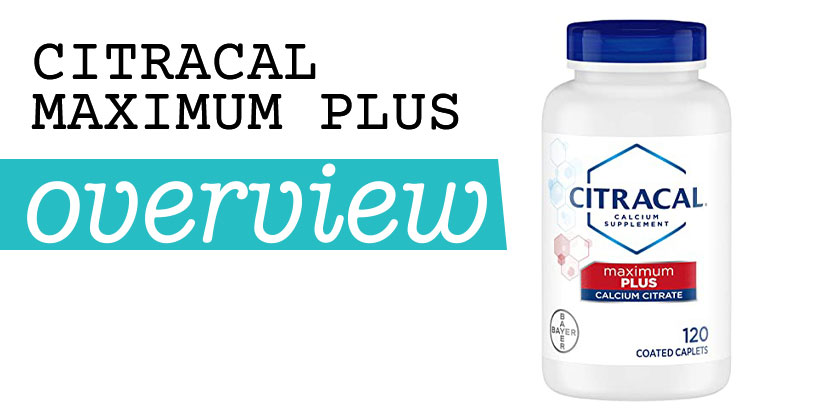 Citracal Maximum Plus Reviews - Is It Worth The Money?
