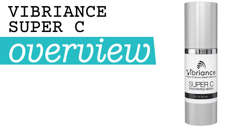 Vibriance Super C Serum Review: Is it Worth Buying?