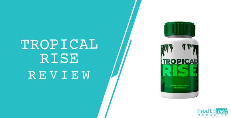 Tropical Rise Review – Does It Support Your Health Goals?