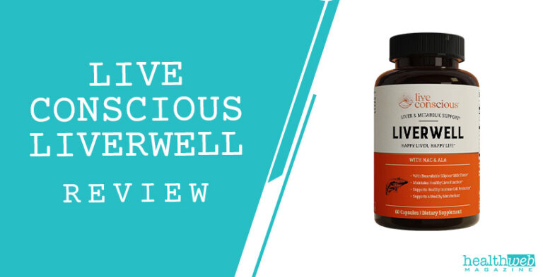 Live Conscious Liverwell Review – Is It Effective for Liver?